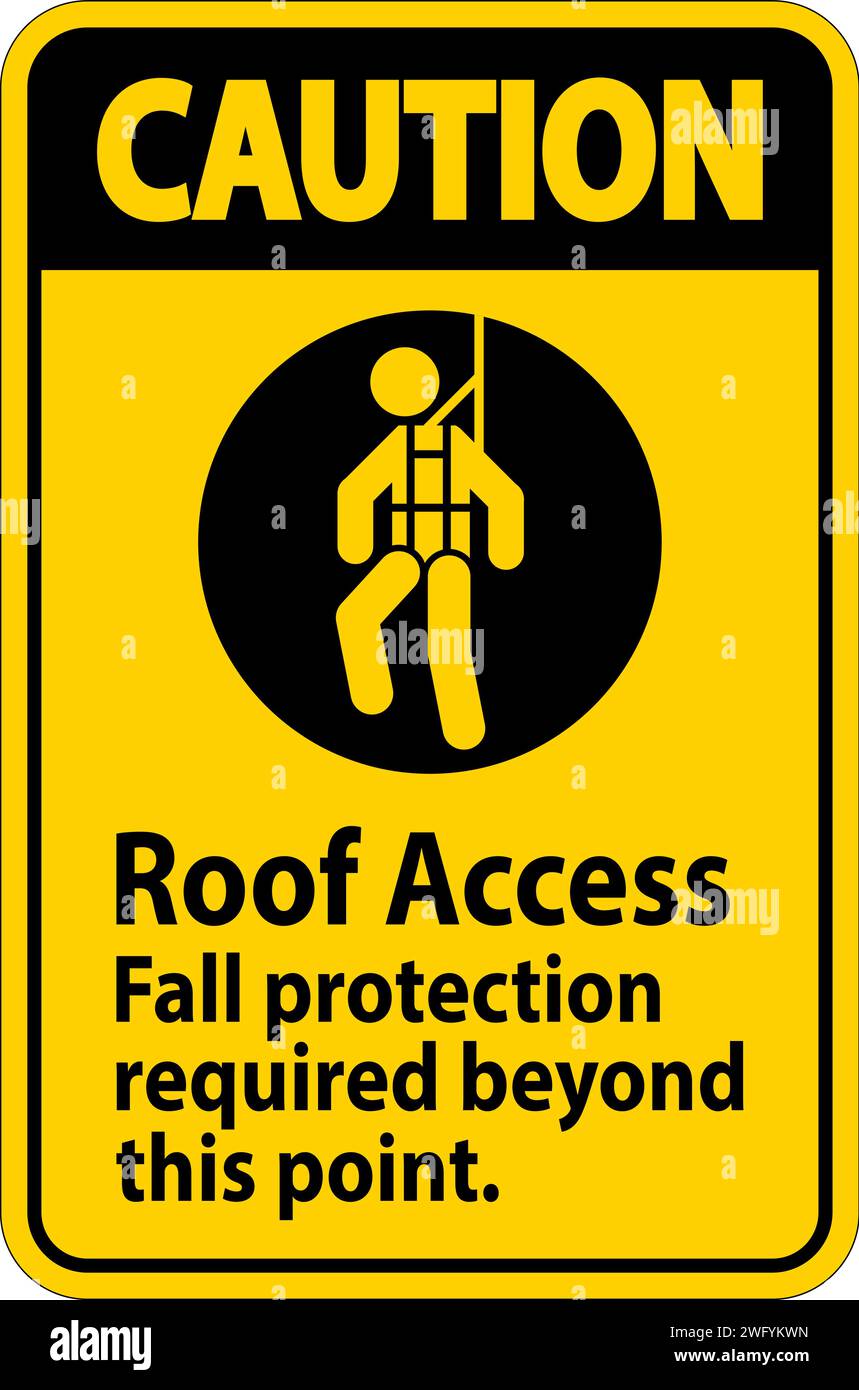 Caution Sign, Roof Access - Fall Protection Required Beyond This Point ...