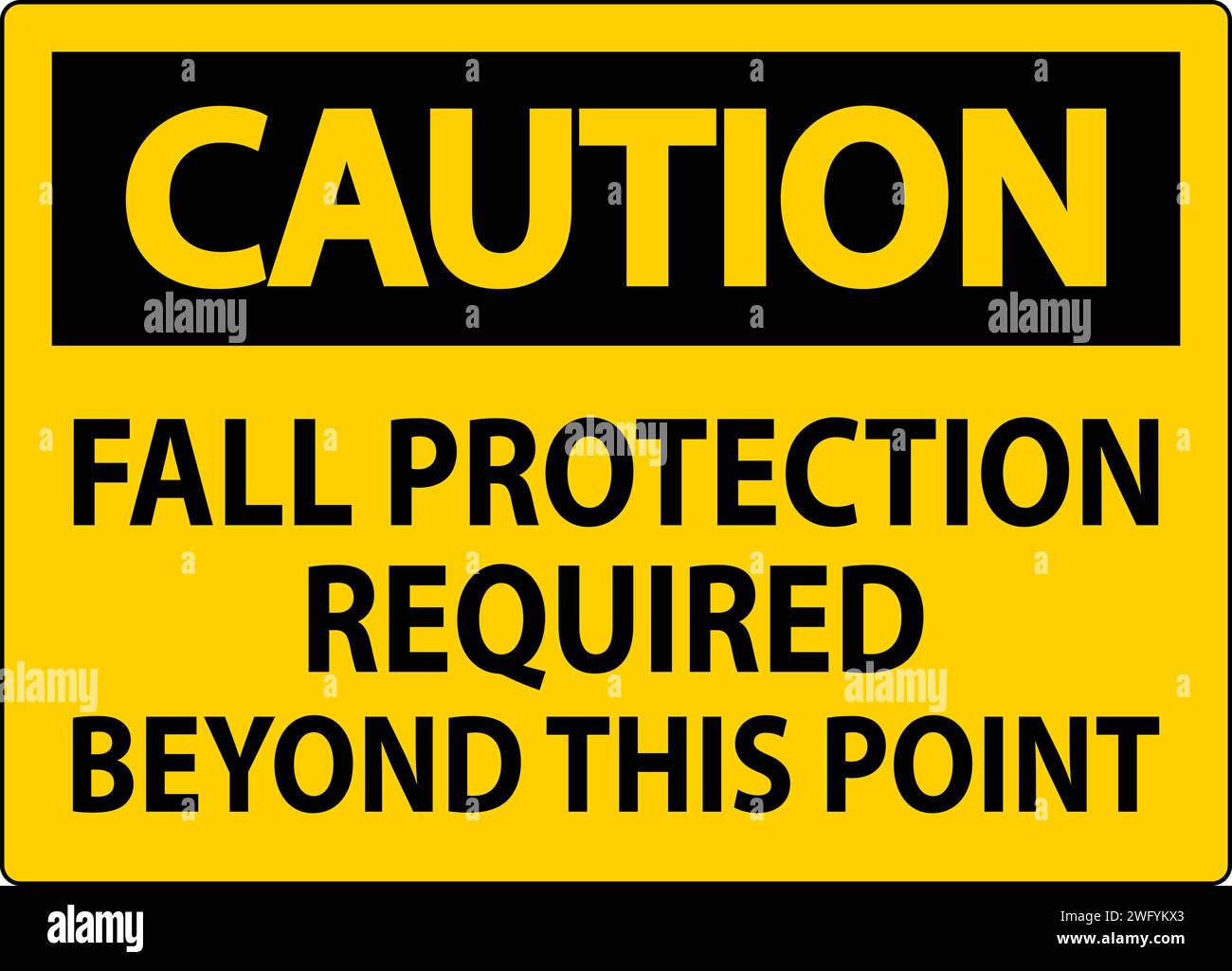 Caution Sign, Fall Protection Required Beyond This Point Stock Vector ...