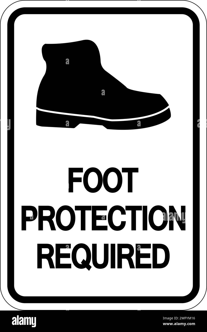 Caution Foot Protection Required Wall Sign on white background Stock ...
