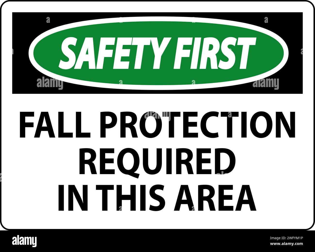 Safety First Sign, Fall Protection Required In This Area Stock Vector ...