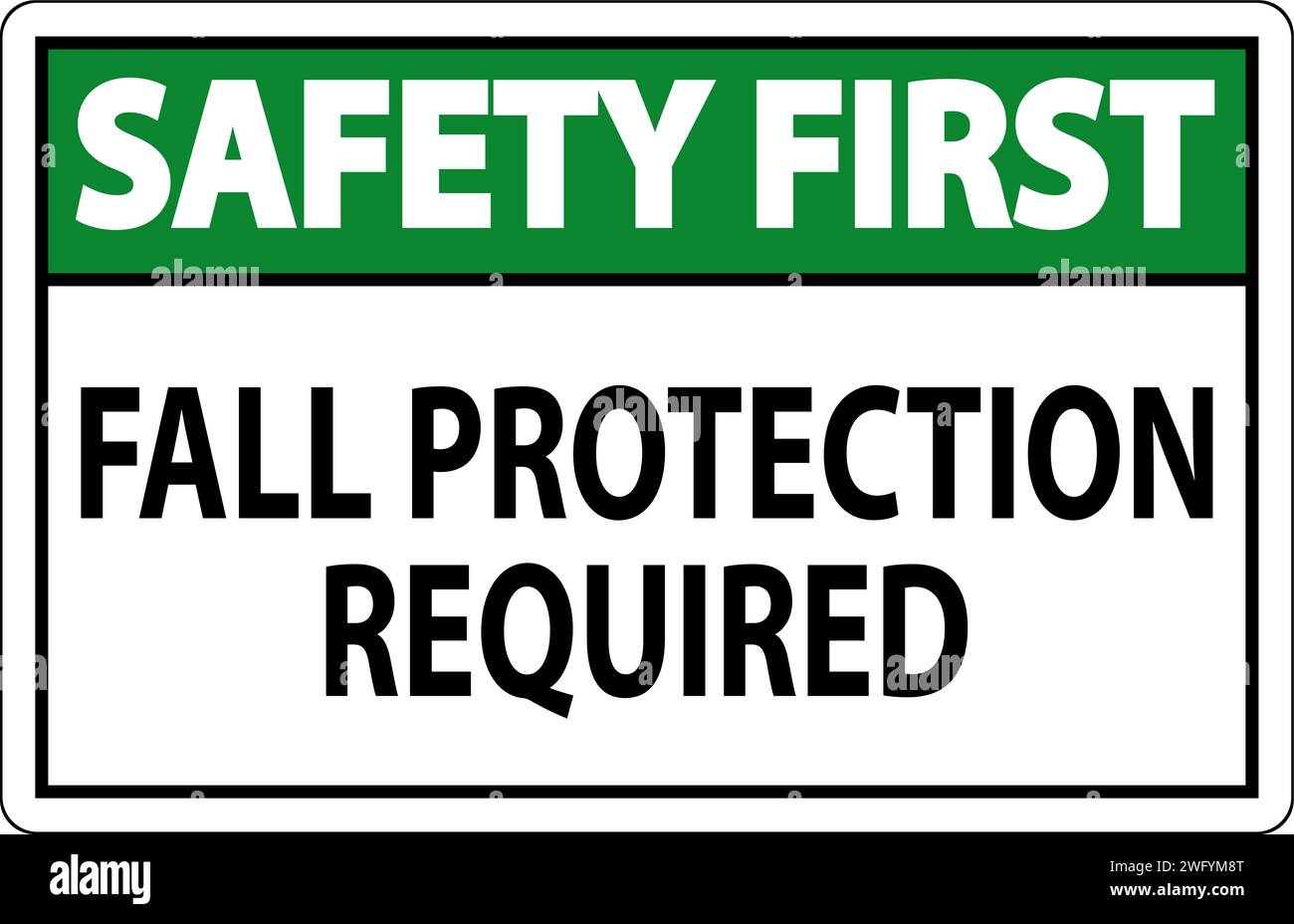 Safety First Sign, Fall Protection Required Stock Vector Image & Art ...