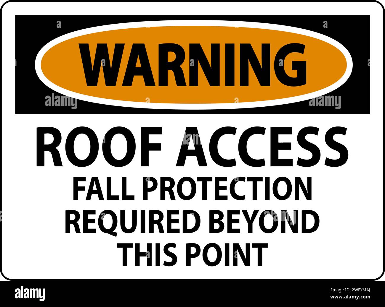 Warning Sign, Roof Access, Fall Protection Required Beyond This Point ...