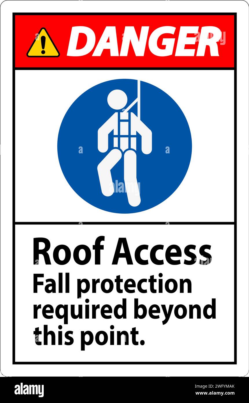 Danger Sign, Roof Access - Fall Protection Required Beyond This Point ...