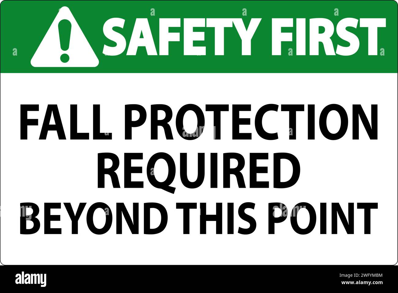 Safety First Sign, Fall Protection Required Beyond This Point Stock ...