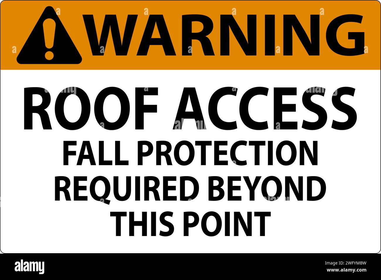 Warning Sign, Roof Access, Fall Protection Required Beyond This Point ...