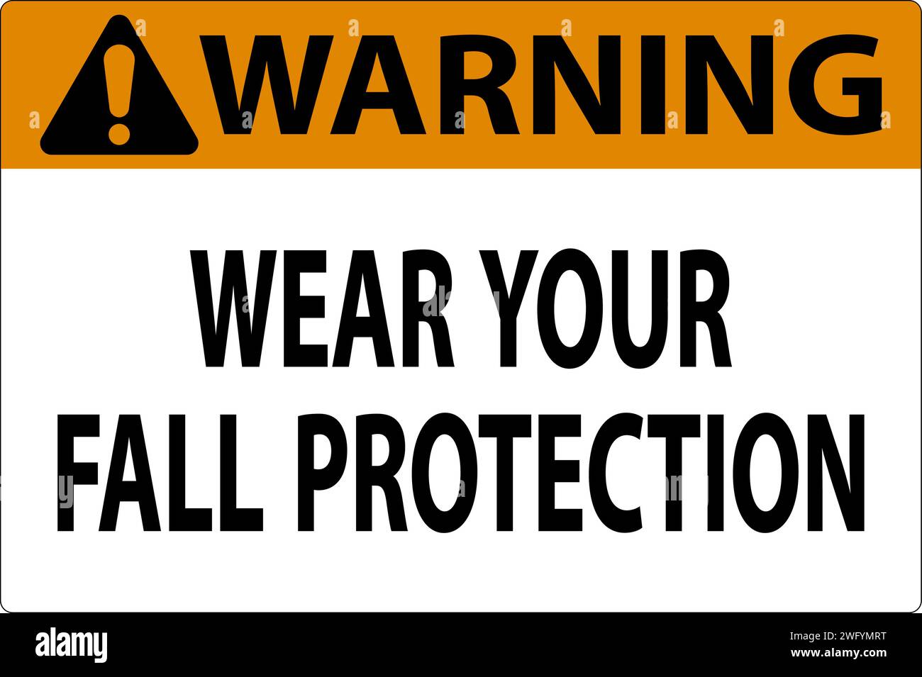 Warning Sign, Wear Your Fall Protection Stock Vector Image & Art - Alamy