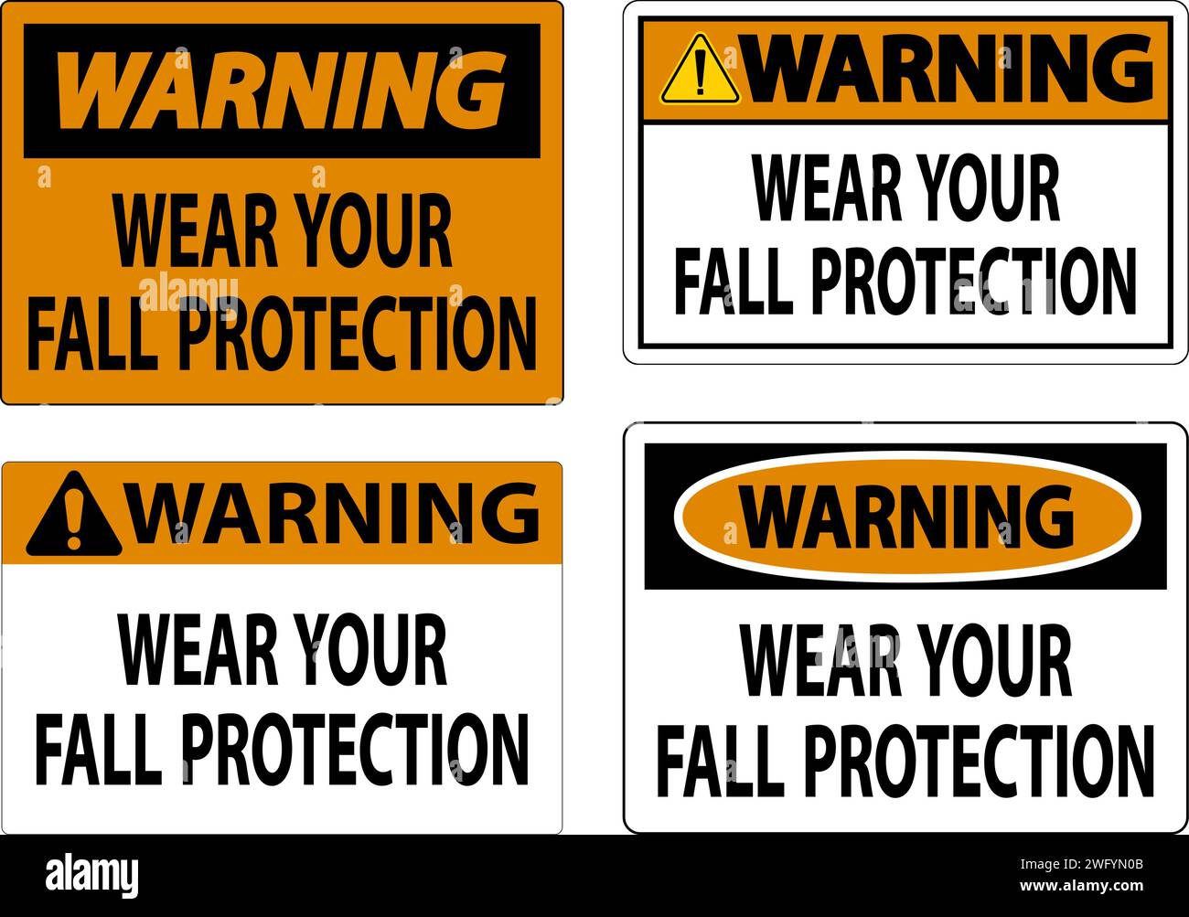Warning Sign, Wear Your Fall Protection Stock Vector Image & Art - Alamy