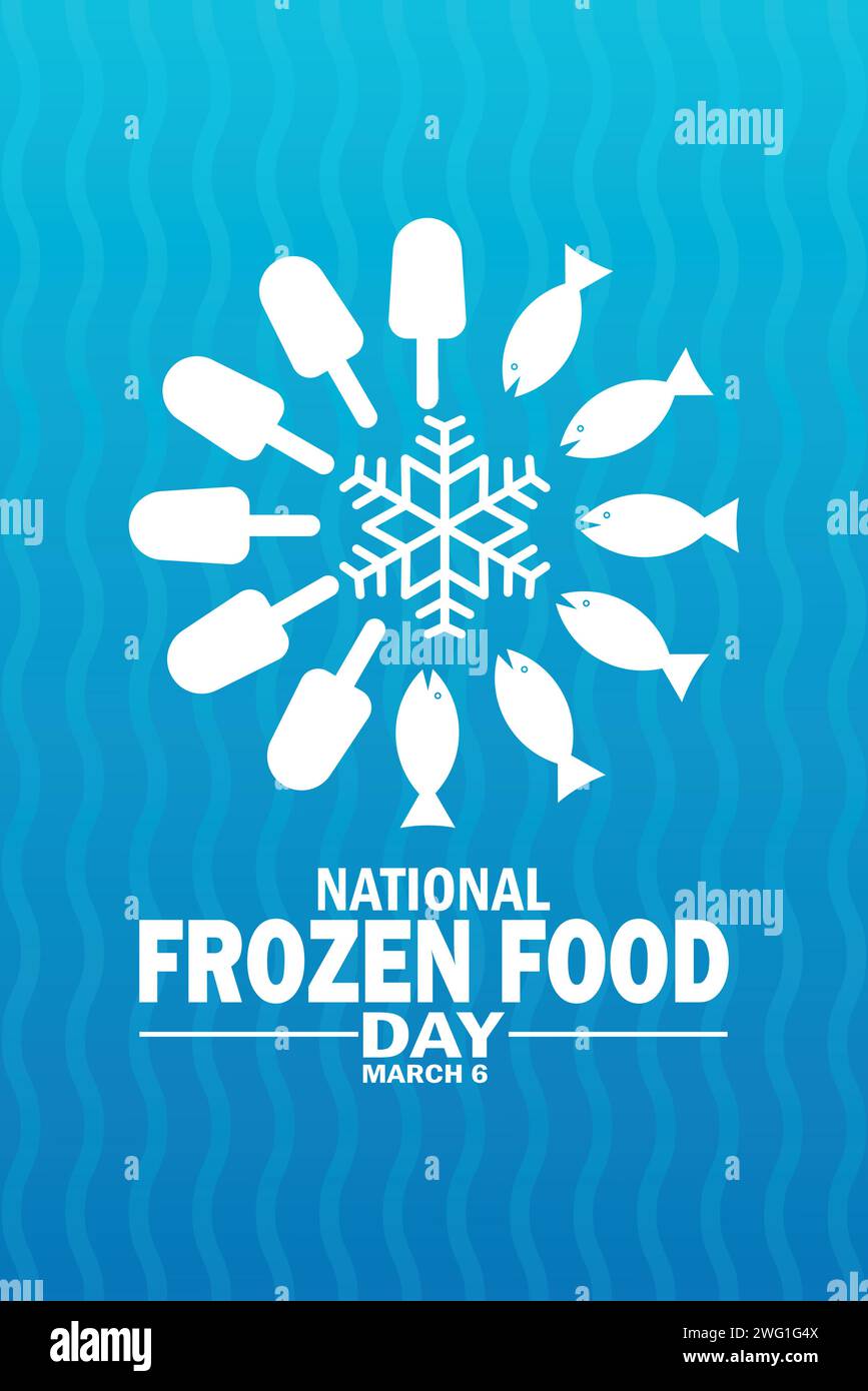 National Frozen Food Day Vector Illustration. March 6. Suitable for ...