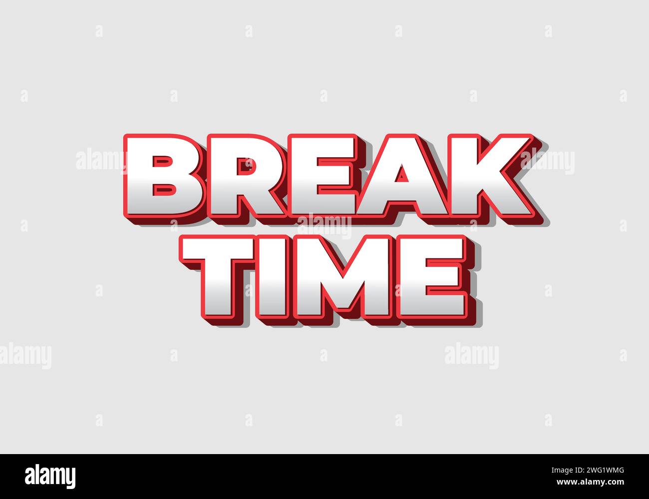 Break time. Text effect design in 3D look with eye catching colors ...