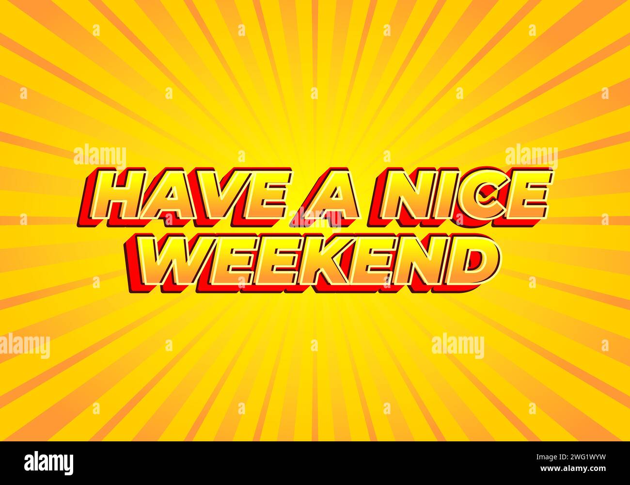 Have a nice weekend. Text effect design in 3d style with eye catching ...