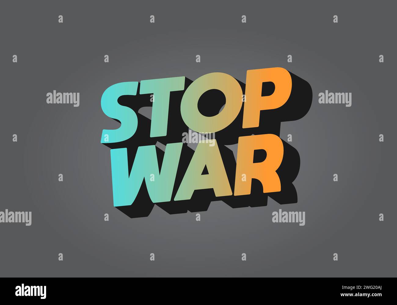 Stop war. Text effect design in 3d look with eye catching colors Stock ...