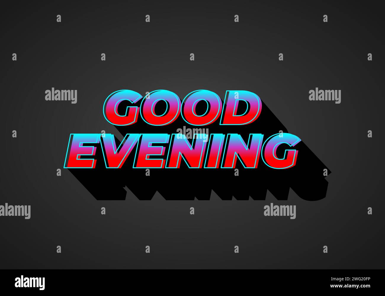 Good evening. Text effect design in 3D style with eye catching color ...