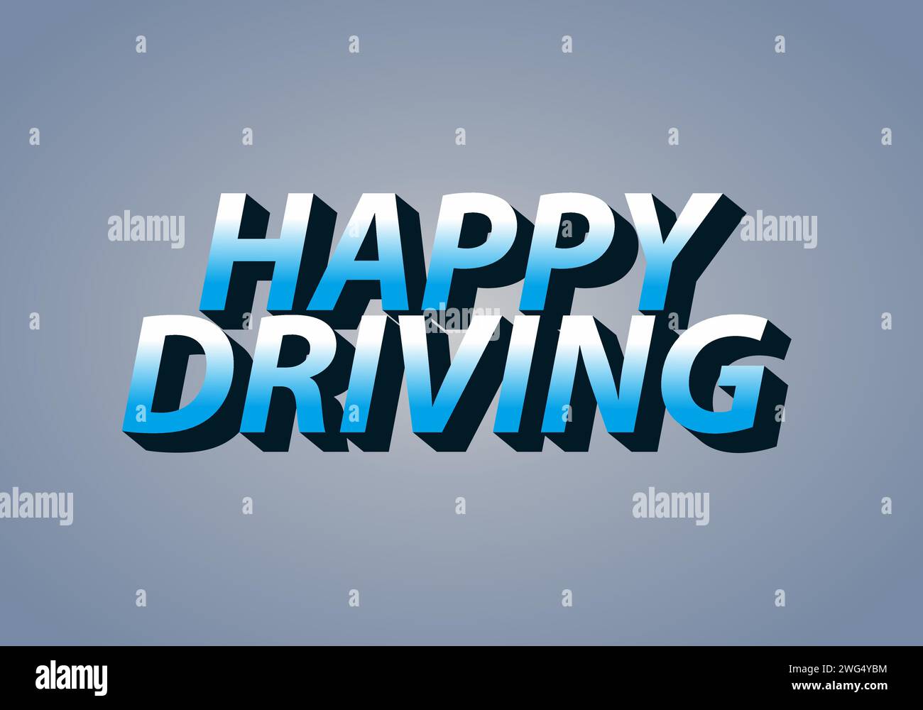 Happy driving. Text effect design in eye catching color and 3D effect ...