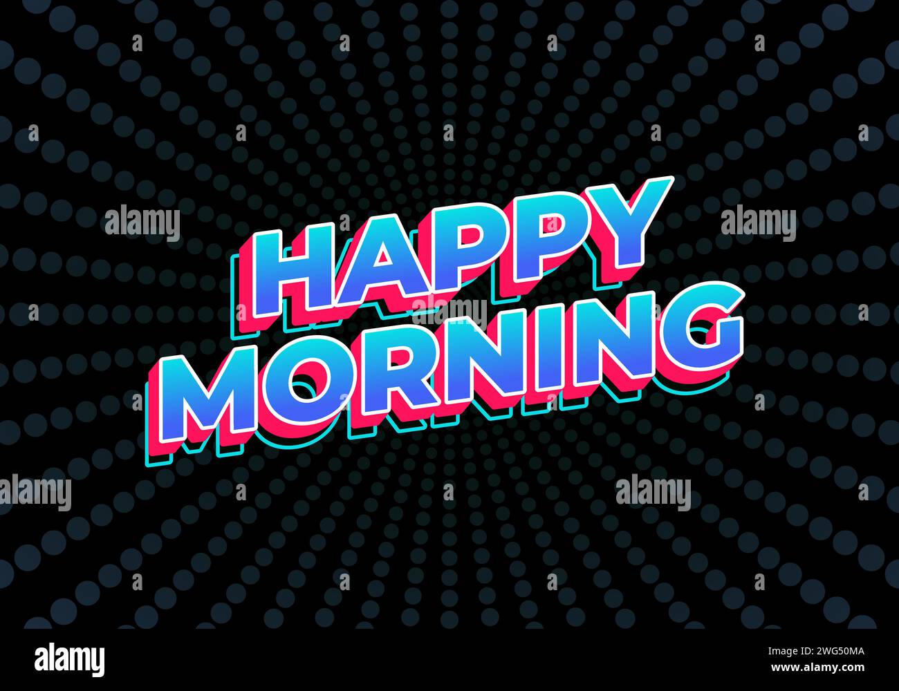 Happy morning. Text effect design in 3D look. Eye catching color Stock ...