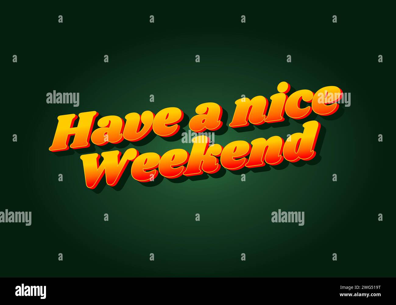 Have a nice weekend. Text effect design in 3d style with eye catching ...