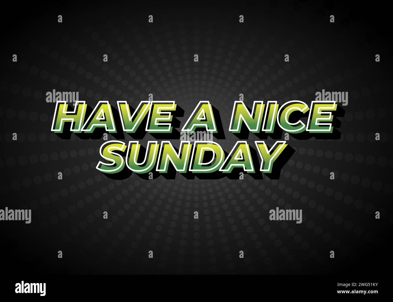 Have a nice sunday. Text effect design in 3d style with eye catching ...