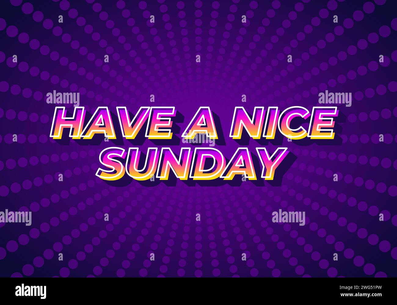 Have a nice sunday. Text effect design in 3d style with eye catching ...