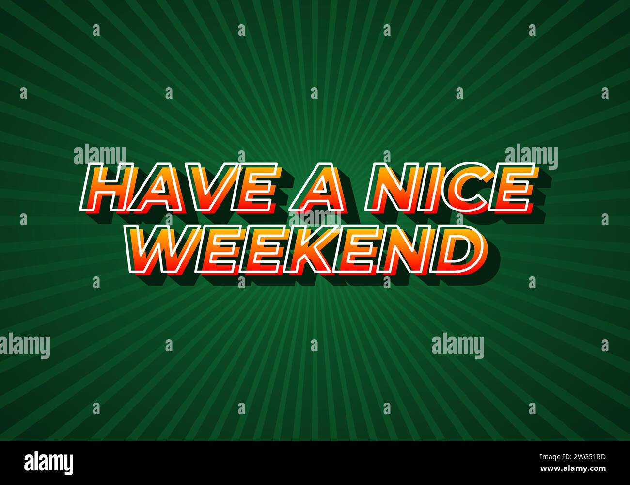Have a nice weekend. Text effect design in 3d style with eye catching ...