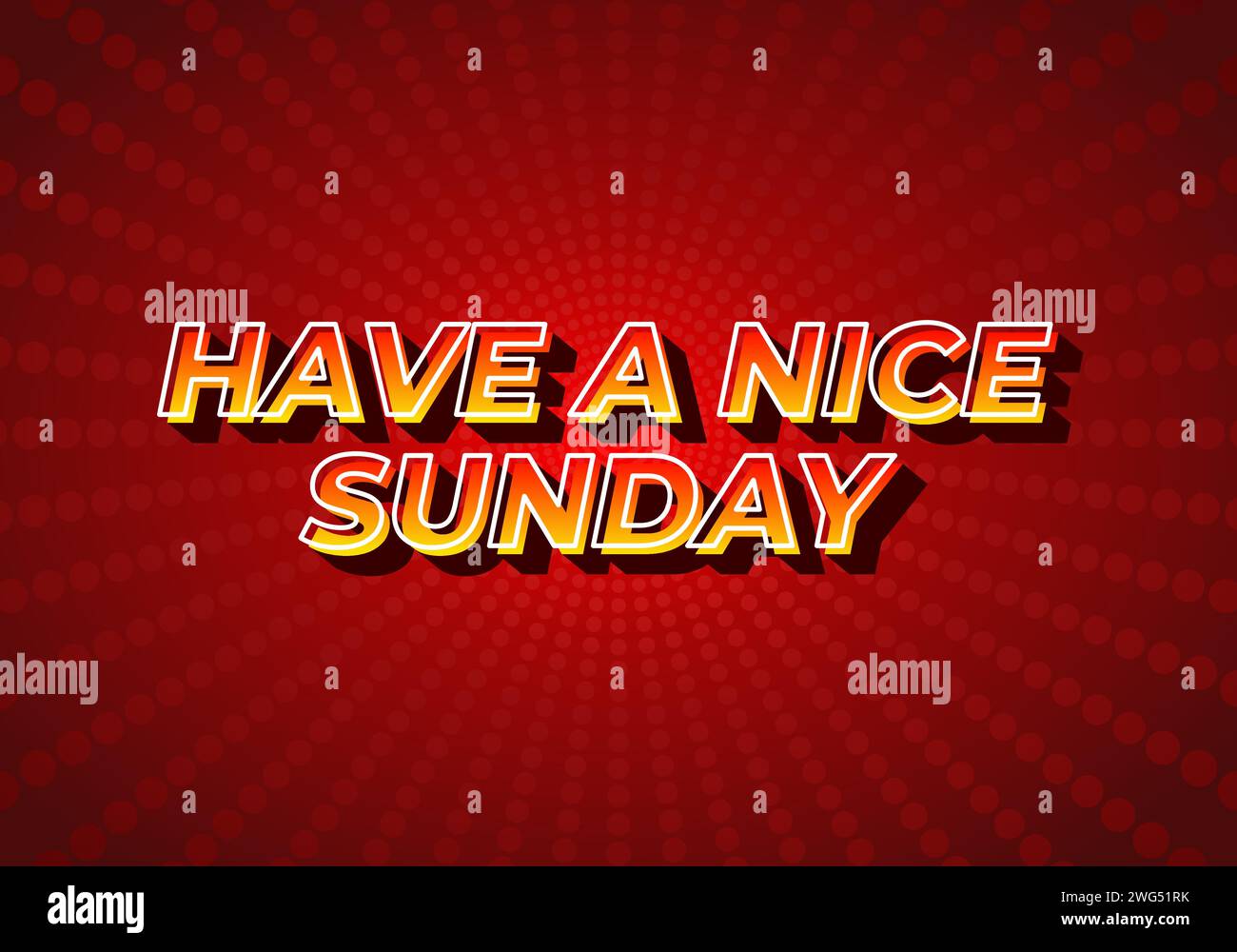 Have a nice sunday. Text effect design in 3d style with eye catching ...