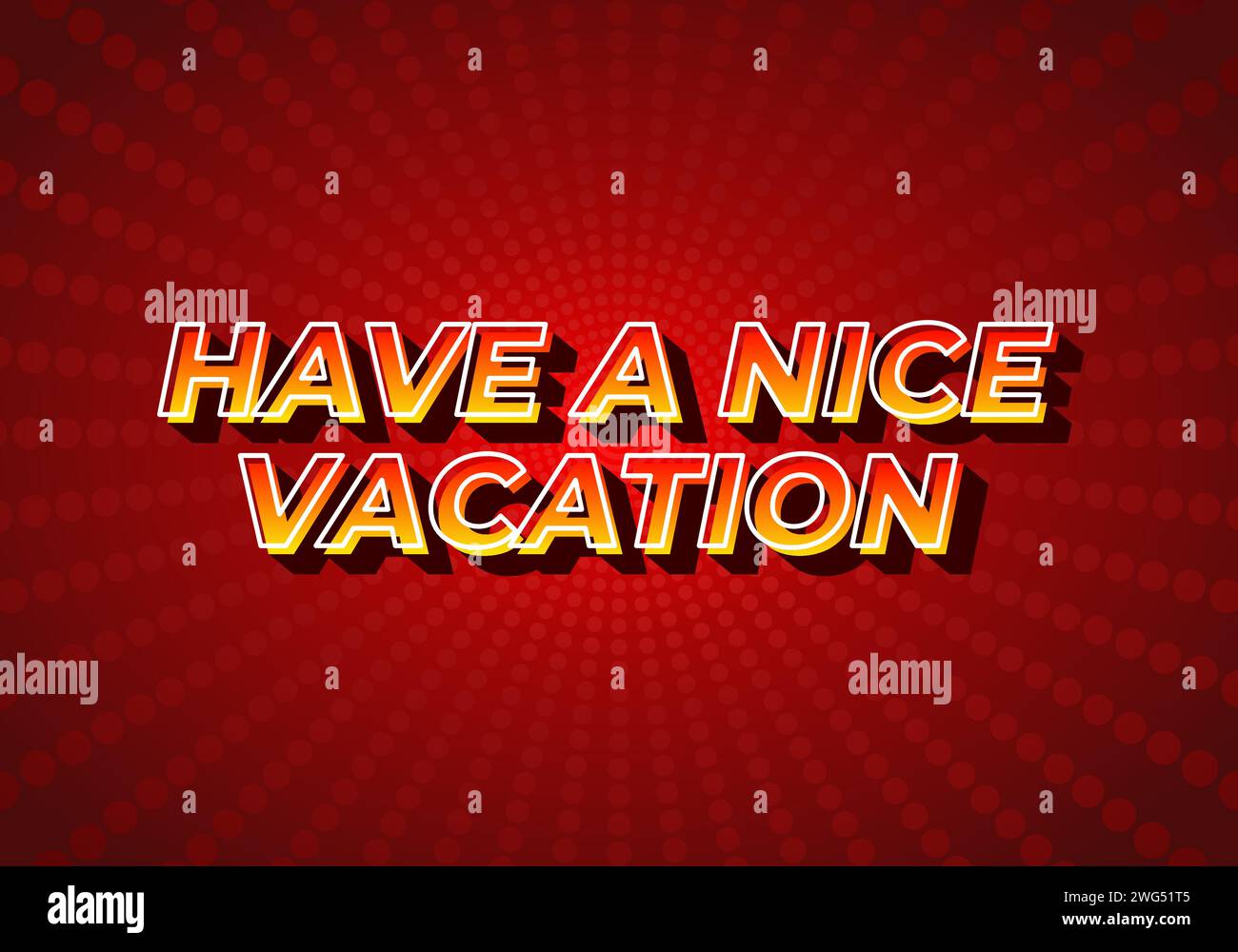 Have a nice vacation. Text effect design in 3d style with eye catching ...