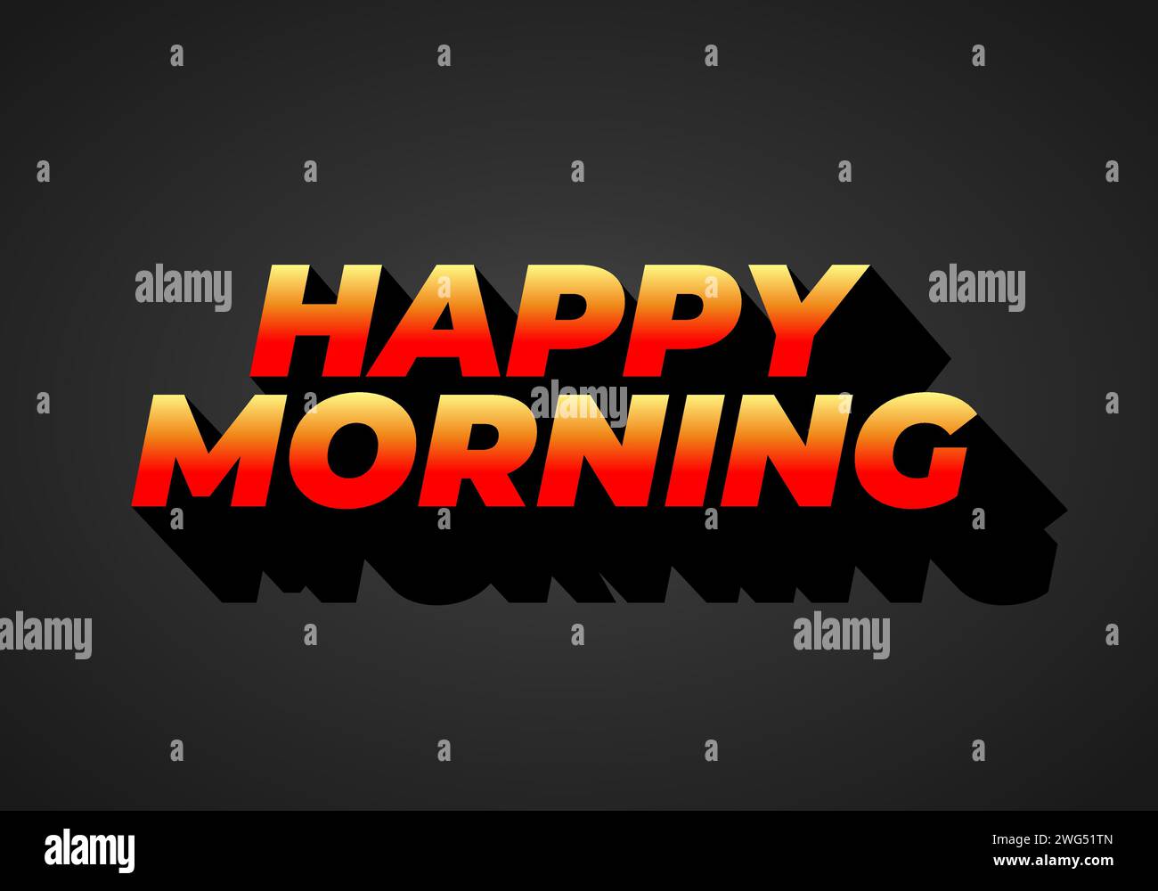 Happy morning. Text effect design in 3D look. Eye catching color Stock ...