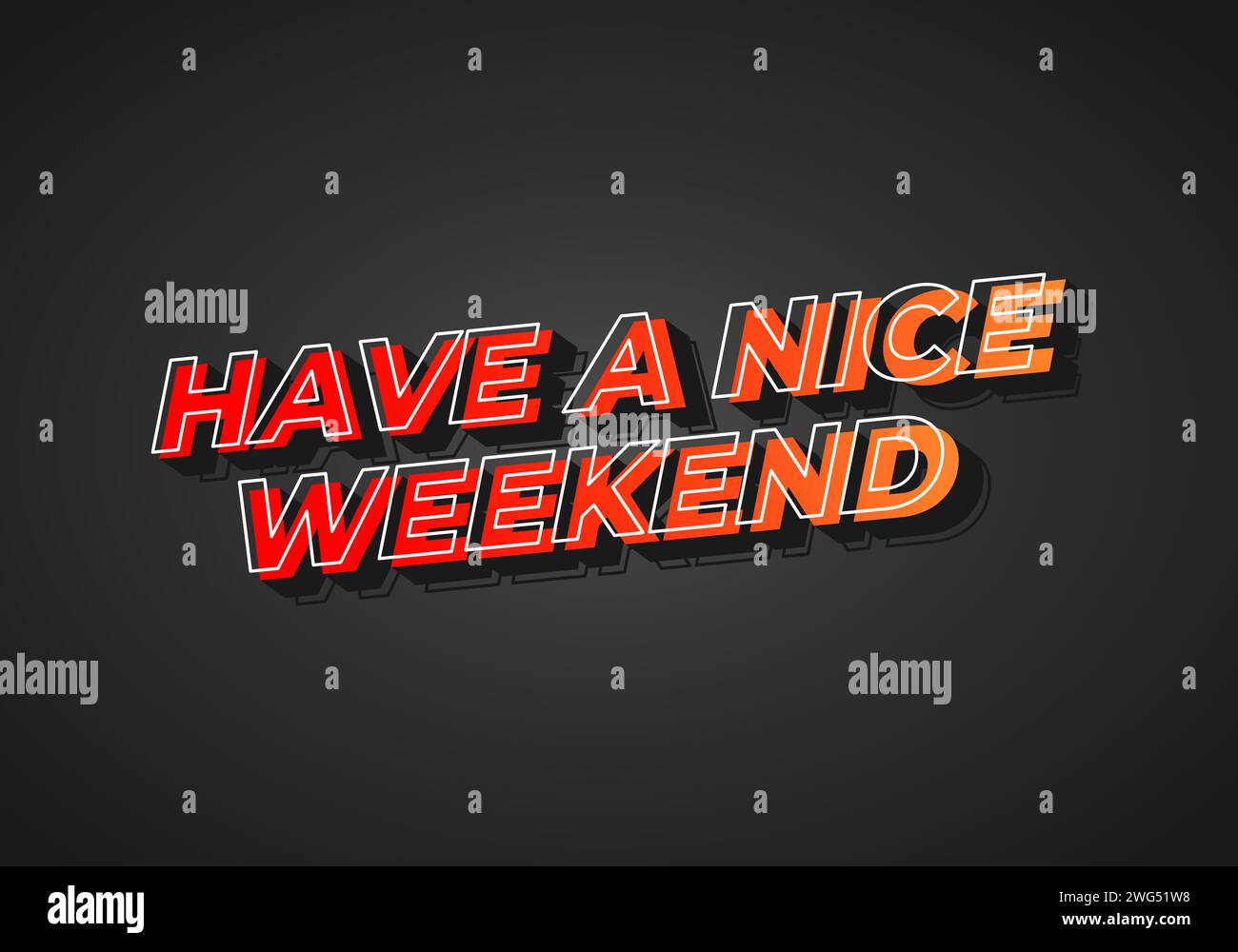 Have a great weekend Stock Vector Images - Alamy