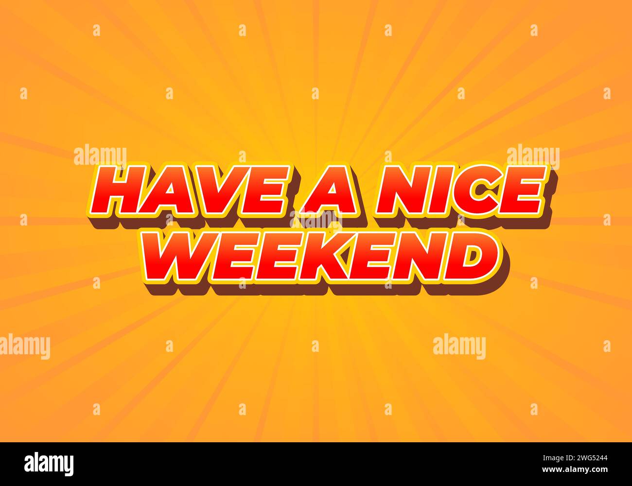 Have a nice weekend. Text effect design in 3d style with eye catching ...