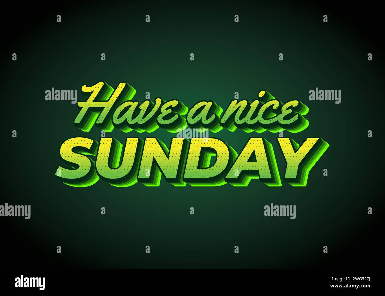 Have a nice sunday. Text effect design in 3d style with eye catching ...