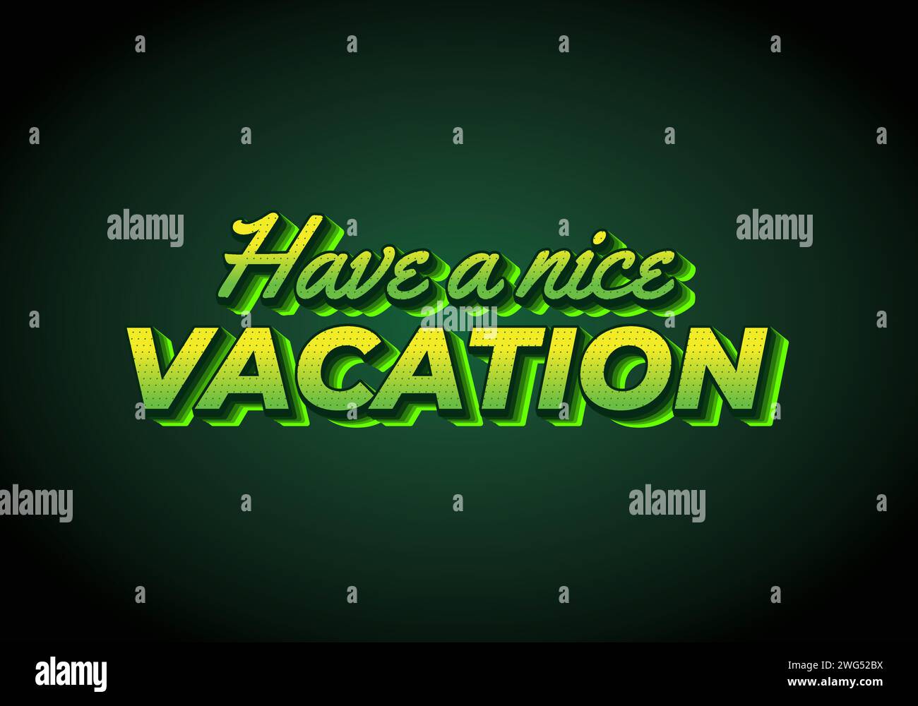Have a nice vacation. Text effect design in 3d style with eye catching ...