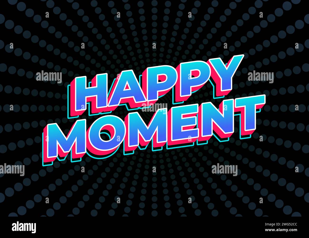 Happy moment. Text effect design in 3D style with eye catching color ...