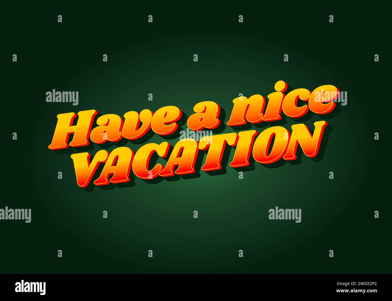Have a nice vacation. Text effect design in 3d style with eye catching ...