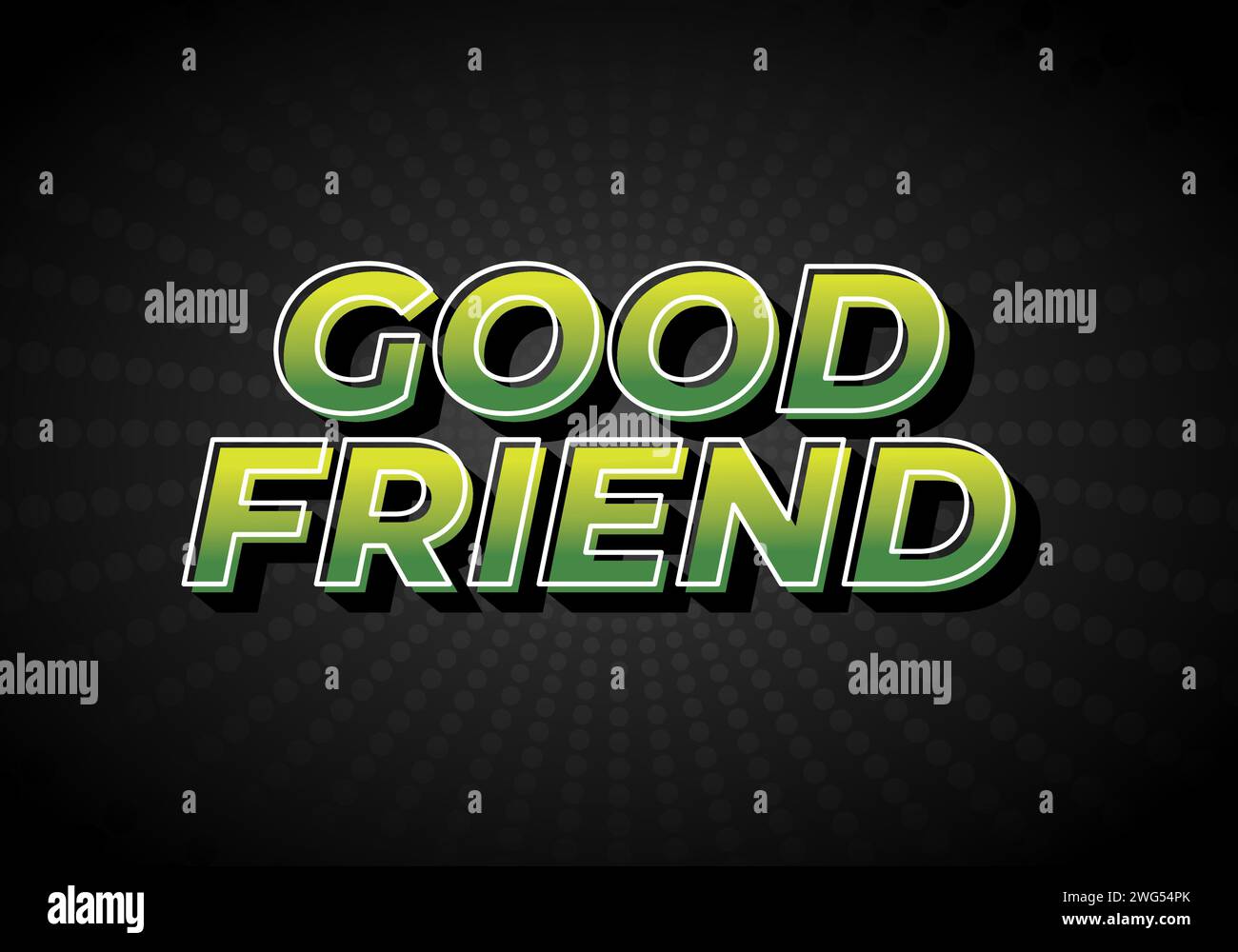 Good friend. Text effect design in 3D look with gradient purple yellow ...