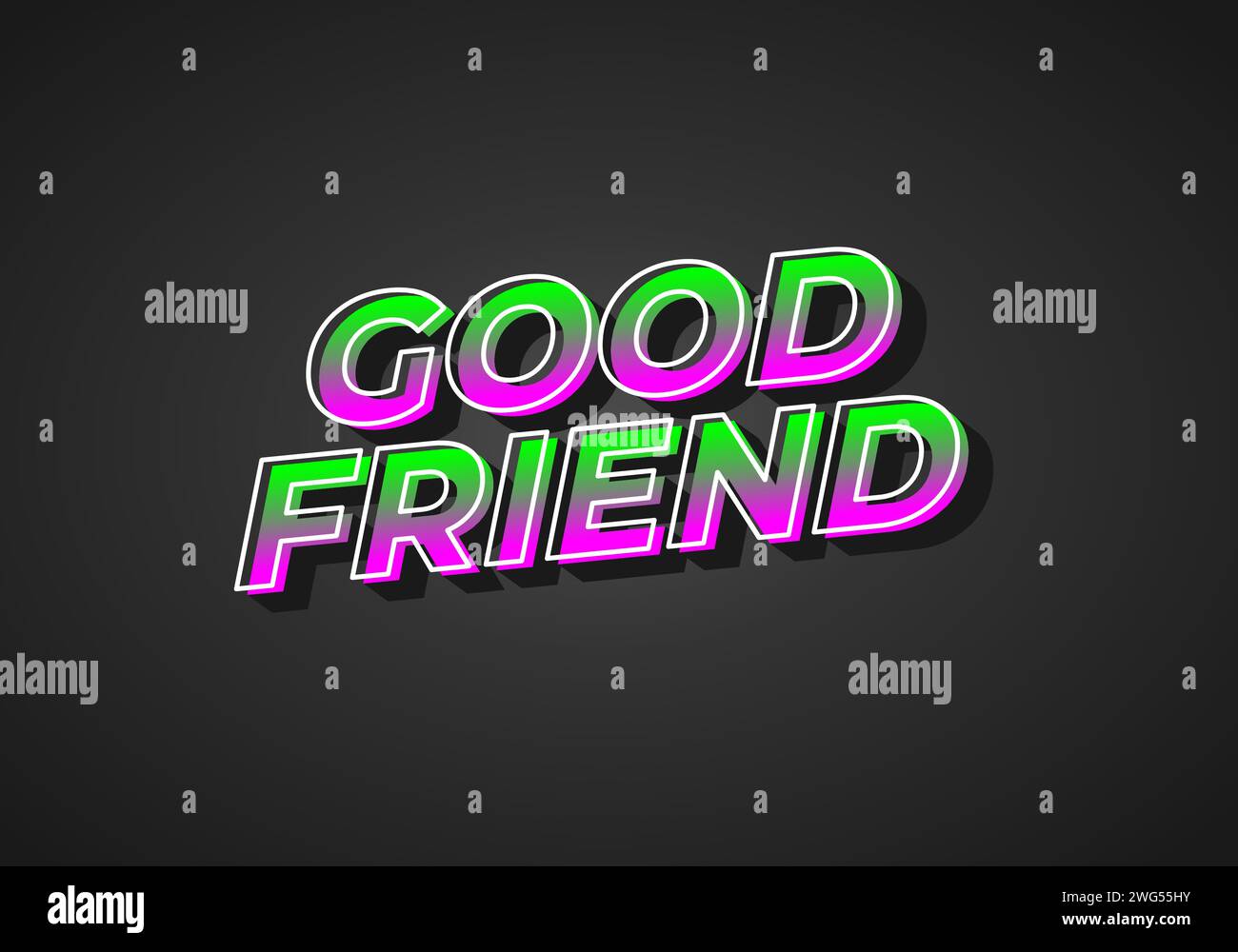 Good friend. Text effect design in 3D look with gradient purple yellow ...