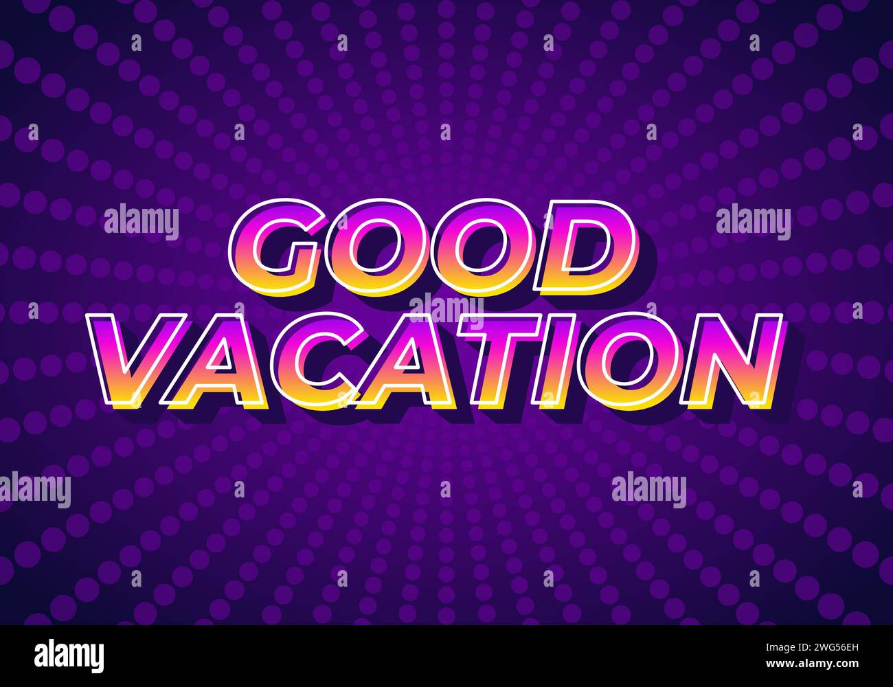Good vacation. text effect design in modern style.eye catching color ...