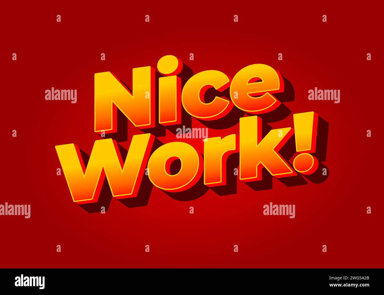 Nice work. Text effect design in yellow red color. Red background Stock ... Nice work. Text effect design in yellow red color. Red background Stock ...
