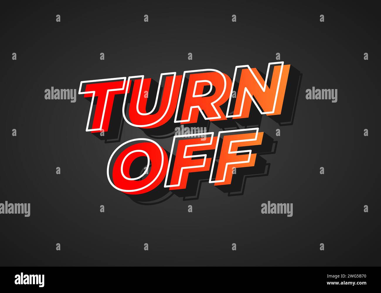 Turn off. Text effect design in 3D look. Red yellow gradient color ...