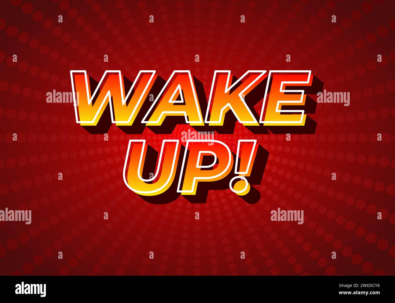 Wake up!. Text effect design in 3D style, gradient yellow red color ...