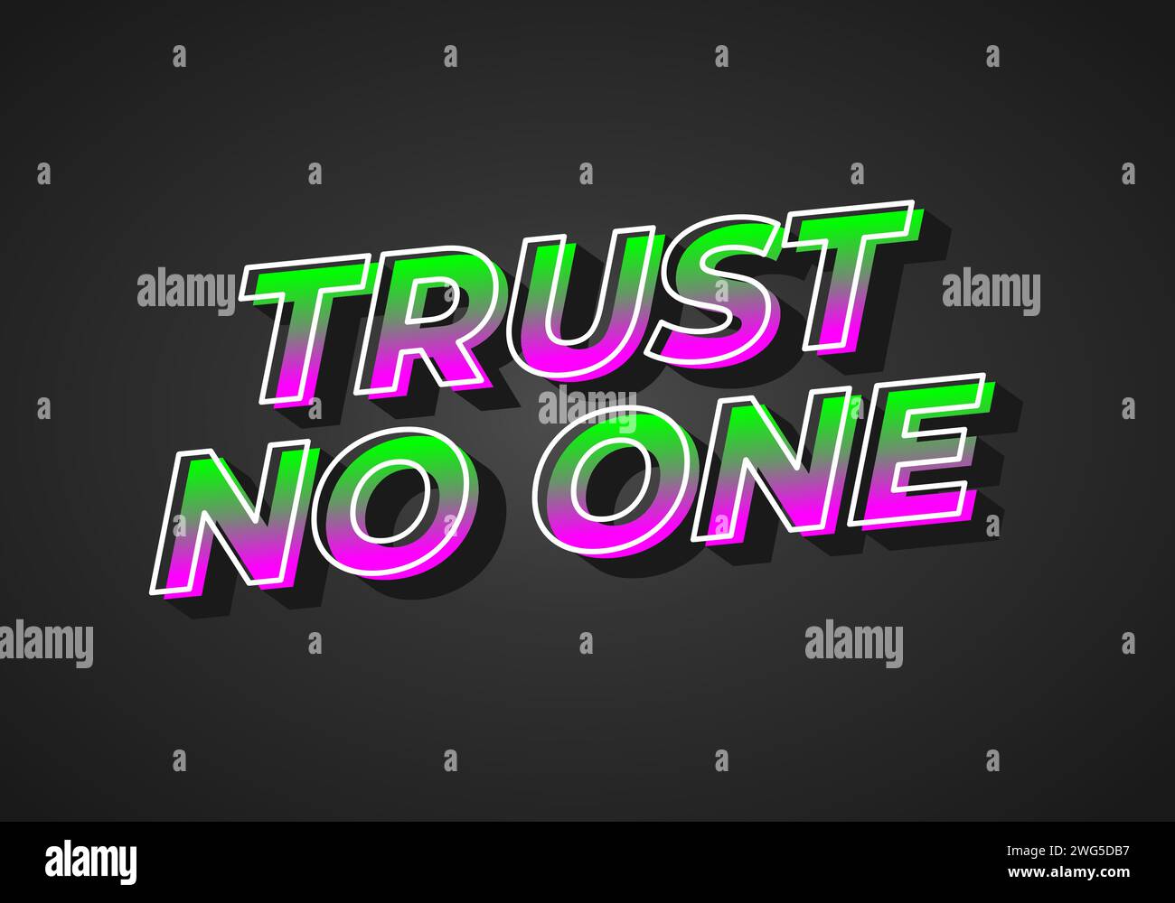 Trust no one. Text effect design in 3D look. gradient purple green ...