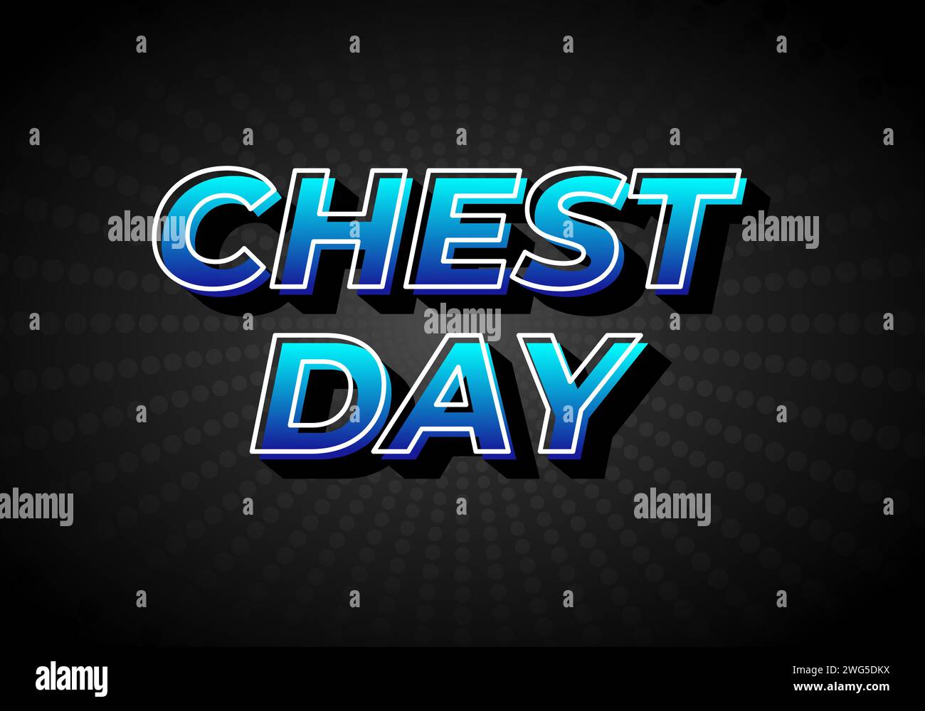 Chest day. Text effect design in 3D look, gradient blue color with dark ...