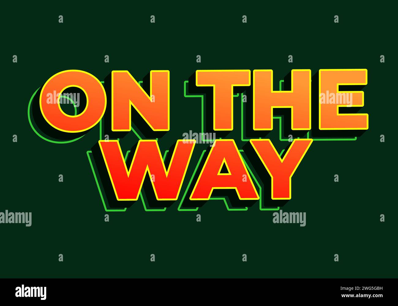 On the way. Text effect design in 3D look. red yellow color. Dark green ...
