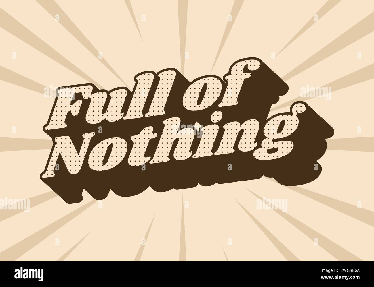 Full of nothing. Retro text effect design in vintage color. 3D look ...