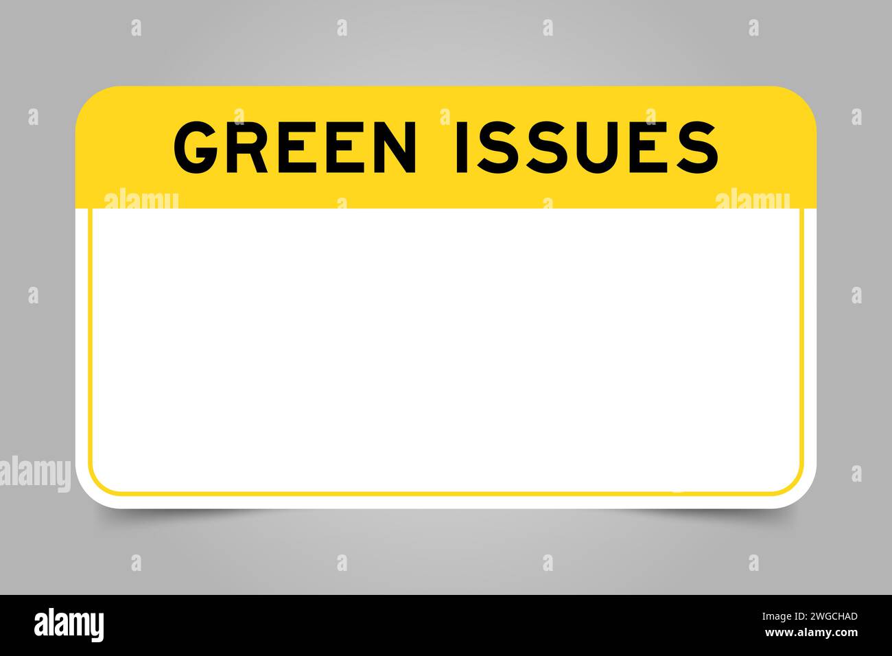 Label banner that have yellow headline with word green issues and white ...