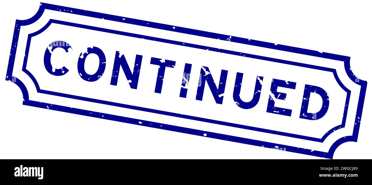 Grunge blue continued word rubber seal stamp on white background Stock ...