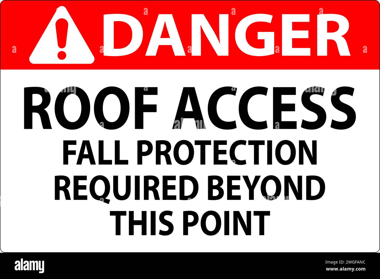 Danger Sign, Roof Access, Fall Protection Required Beyond This Point ...