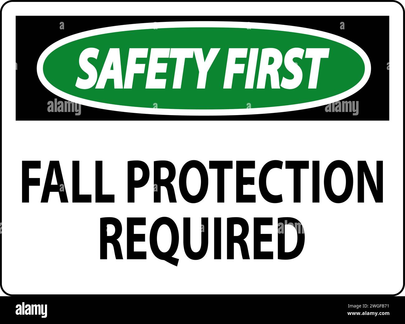 Safety First Sign, Fall Protection Required Stock Vector Image & Art ...