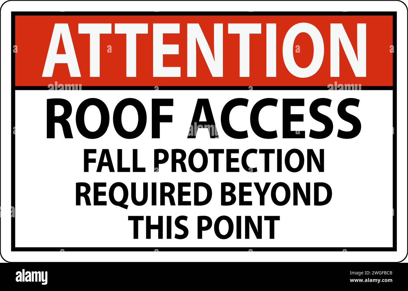 Attention Sign, Roof Access, Fall Protection Required Beyond This Point ...