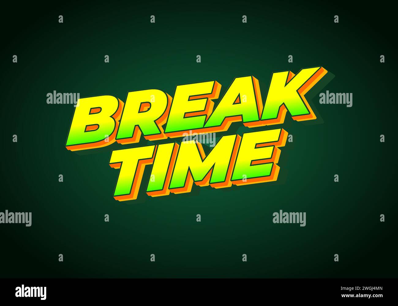 Break time. Text effect design in 3D look with eye catching colors ...