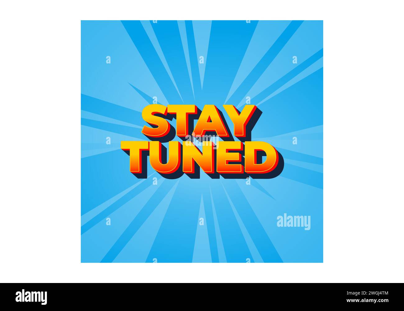 Stay tuned. Text effect design in eye catching color with 3D look style ...