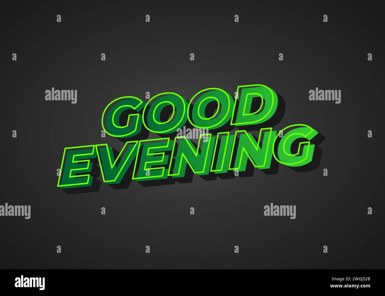 Good evening. Text effect design in 3D style with eye catching color ...
