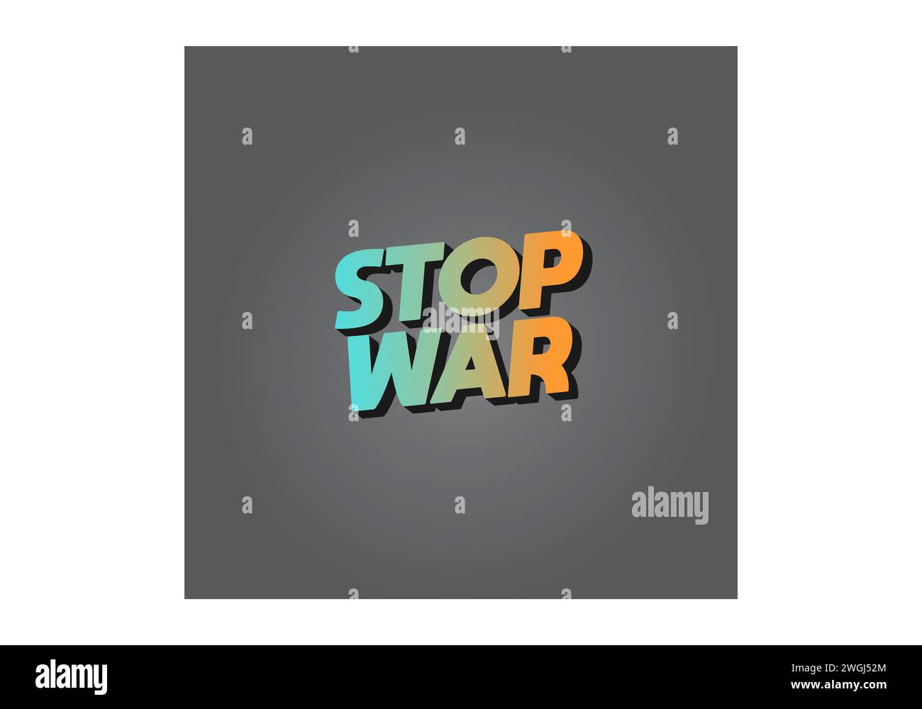 Stop war. Text effect design in 3d look with eye catching colors Stock ...